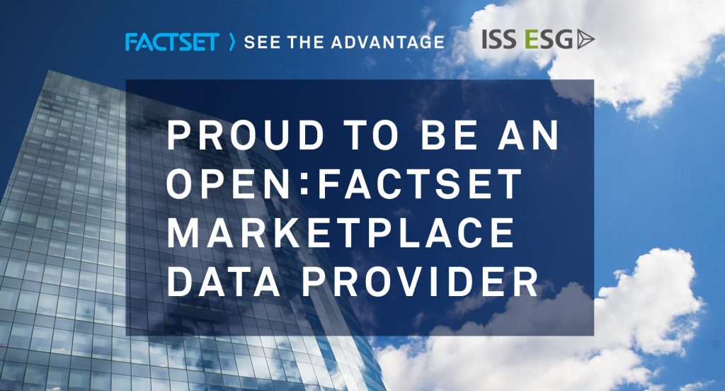 Three Additional ISS ESG Datasets Now Available on Open:FactSet and ... Three Additional ISS ESG Datasets Now Available on Open:FactSet and ...