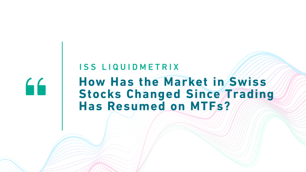 How Has the Market in Swiss Stocks Changed Since Trading Has Resumed on ...