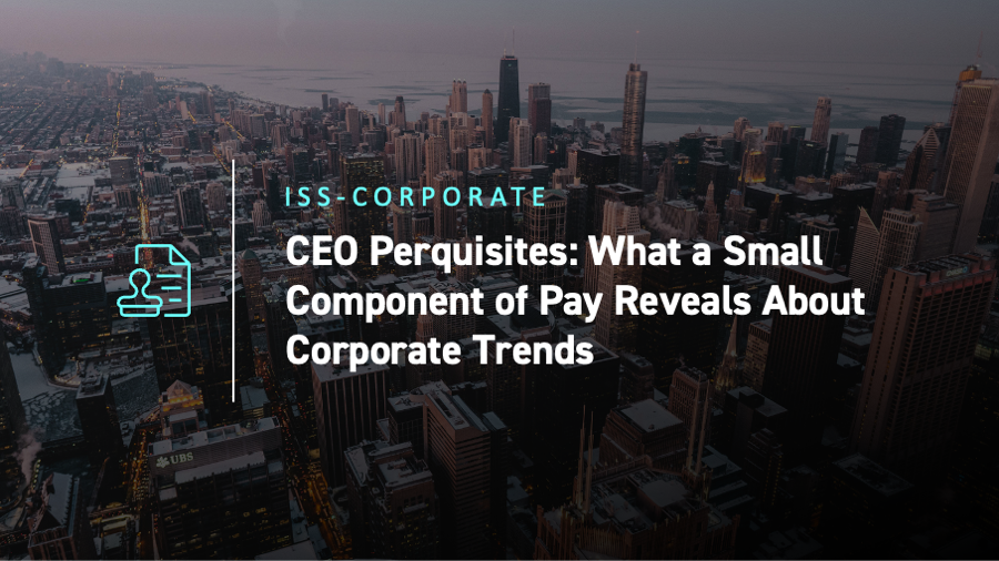 CEO Perquisites: What a Small Component of Pay Reveals About Corporate ...